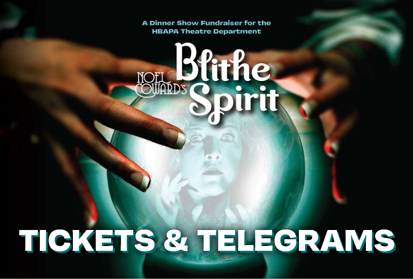 BLITHE SPIRIT: Tickets & Telegrams - HBAPA